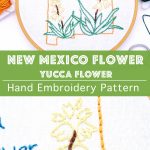 New Mexico Flower Hand Embroidery Pattern {Yucca Flower} - Wandering ...