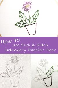 How to use Stick & Stitch Embroidery Transfer Paper - Wandering Threads ...